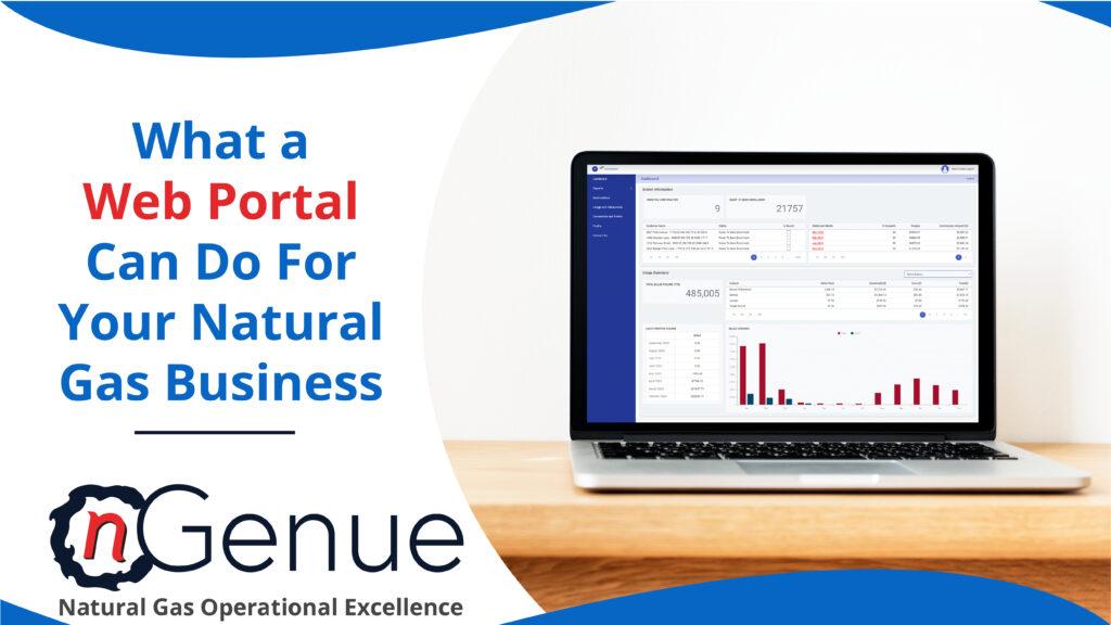 What a Web Portal Can Do for Your Natural Gas Business | nGenue